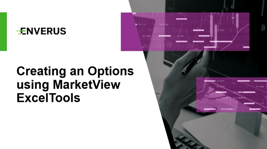 Creating an Options Spreadsheet using MarketView ExcelTools | Enverus